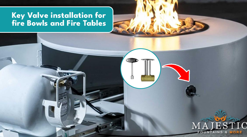 Key Valve Install for Fire Bowls & Tables - Majestic Fountains and More