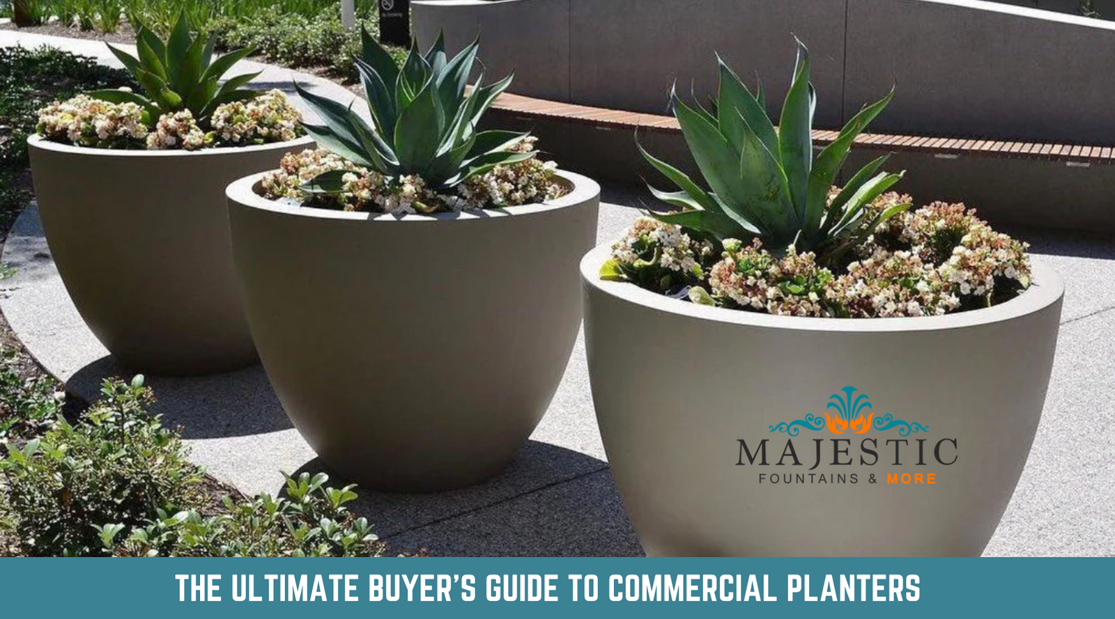 The Ultimate Buyer's Guide to Commercial Planters - Majestic Fountains ...