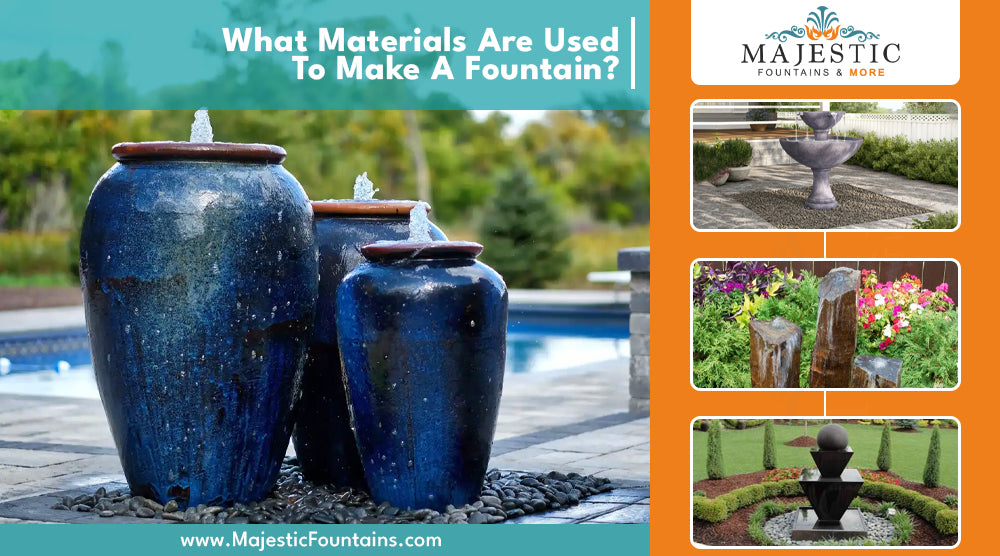 Making A Fountain: Material Insights — Majestic Fountains and More